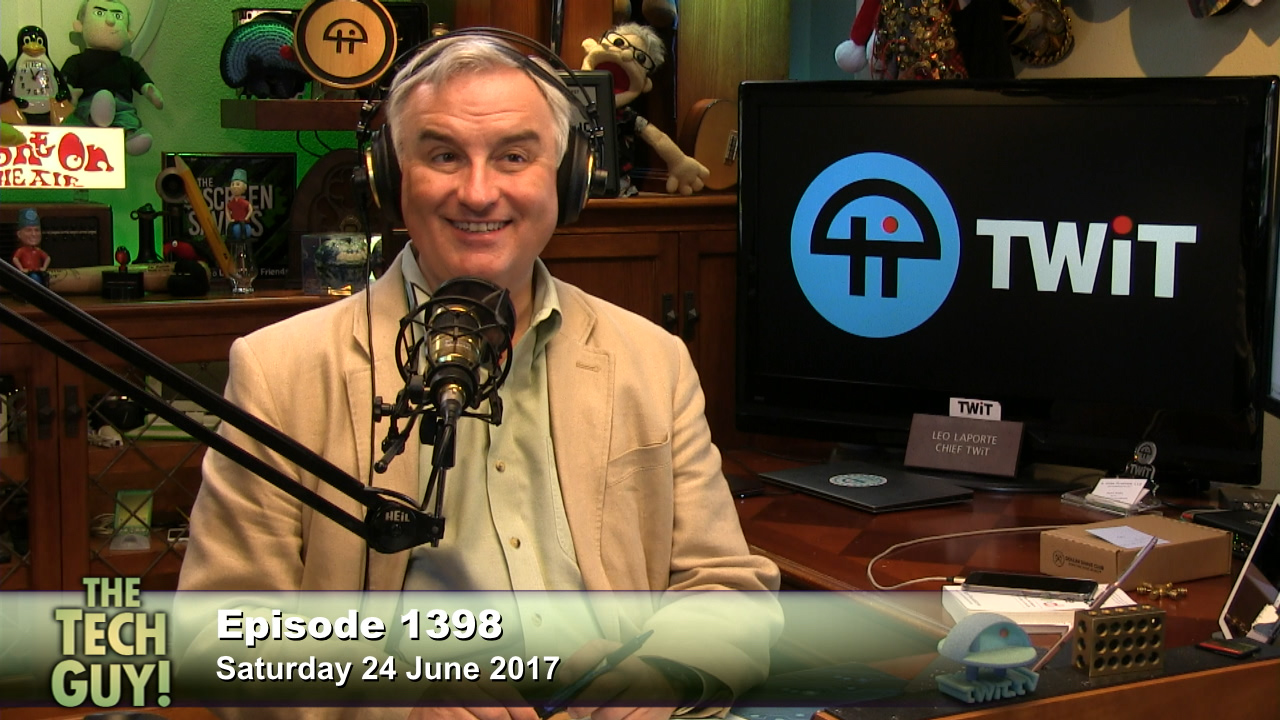 Ask The Tech Guys: Saturday June 24, 2017