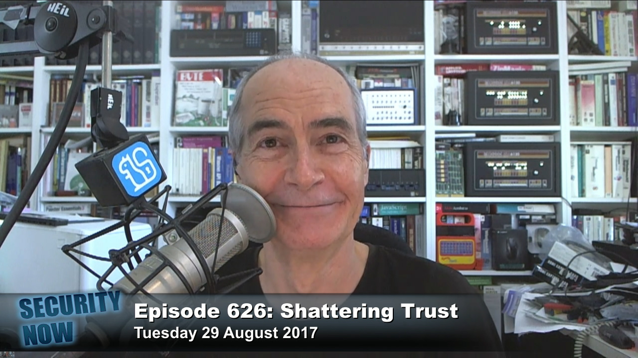 Security Now: Shattering Trust