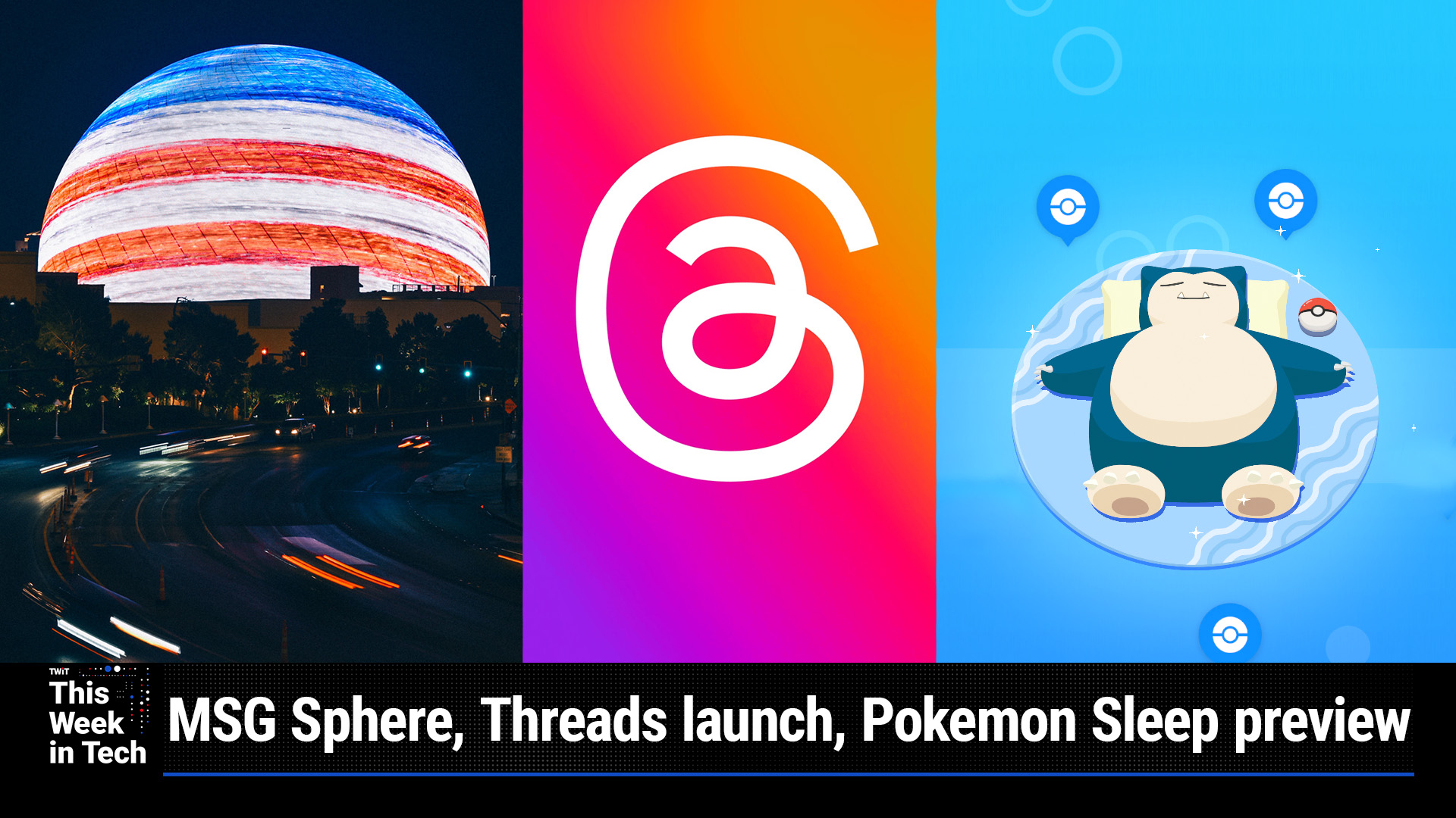 This Week in Tech: Gotta Sleep 'Em All