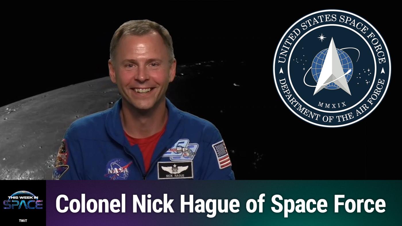 Space Force Guardian Colonel Nick Hague on Life in Space and Military Service Beyond Earth