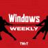 Windows Weekly | Microsoft Tech Podcast | Windows, Office, Xbox | TWiT