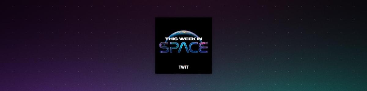 This Week in Space | Space Podcast | Moon, Mars, NASA, and SpaceX | TWiS