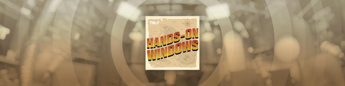 Hands-On Windows | Microsoft Windows Tips, Tricks, & Advice | TWiT