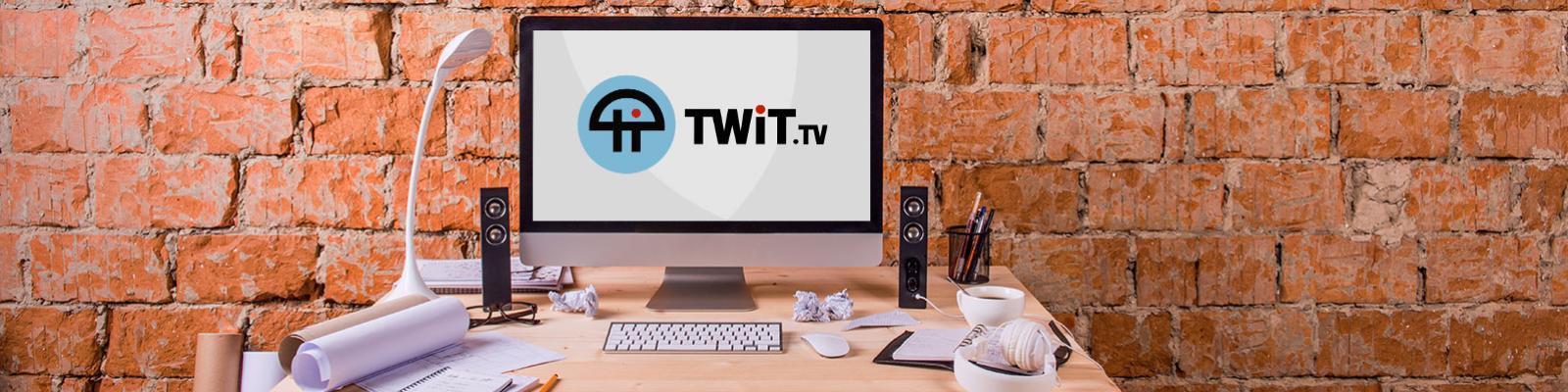 How to Watch TWiT Podcasts on Windows or MacOS | TWiT