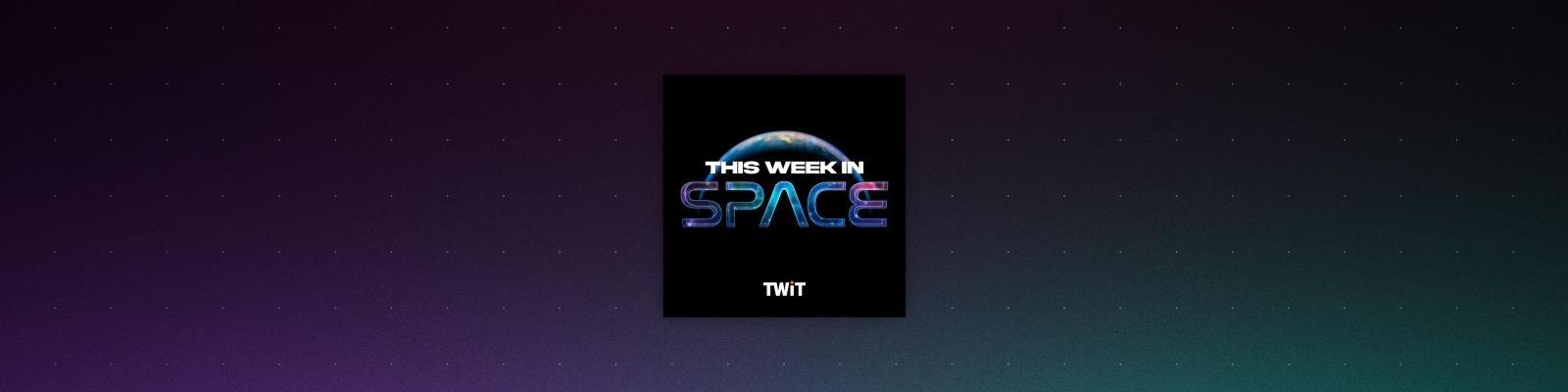 This Week in Space | Space Podcast | Moon, Mars, NASA, and SpaceX | TWiS