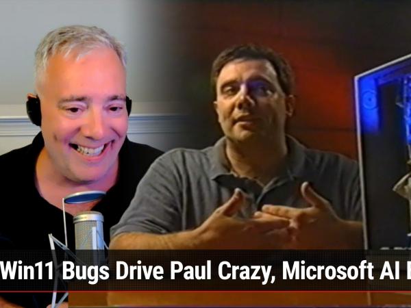 Friday Sweets - Windows 11 bugs drive Paul crazy, Microsoft AI event ... Friday Sweets - Windows 11 bugs drive Paul crazy, Microsoft AI event ...